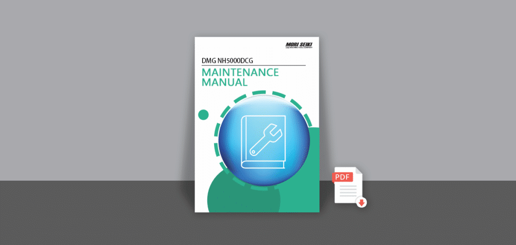 DMG NH5000DCG Maintenance Manual - MechStream