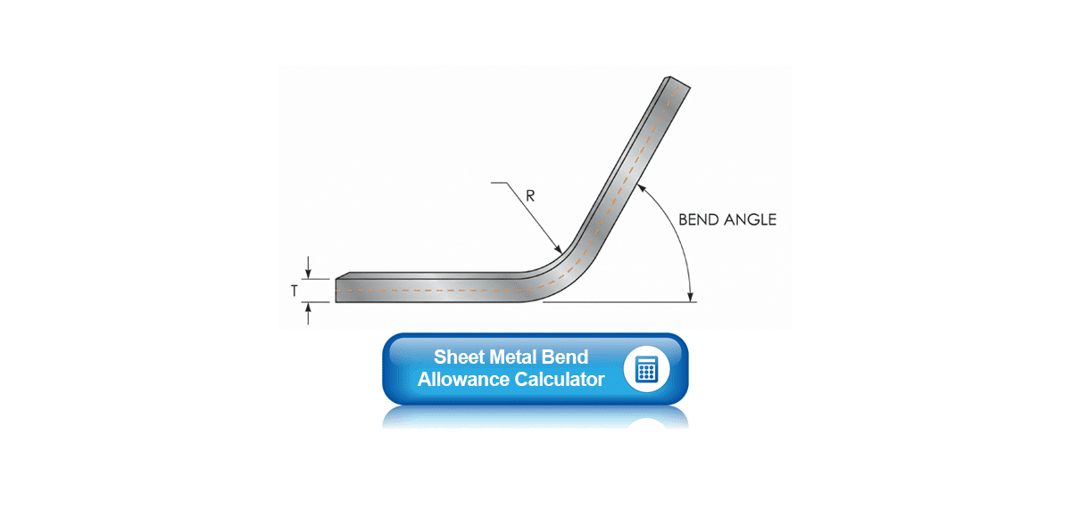 Sheet Metal Bend Allowance Calculator - MechStream